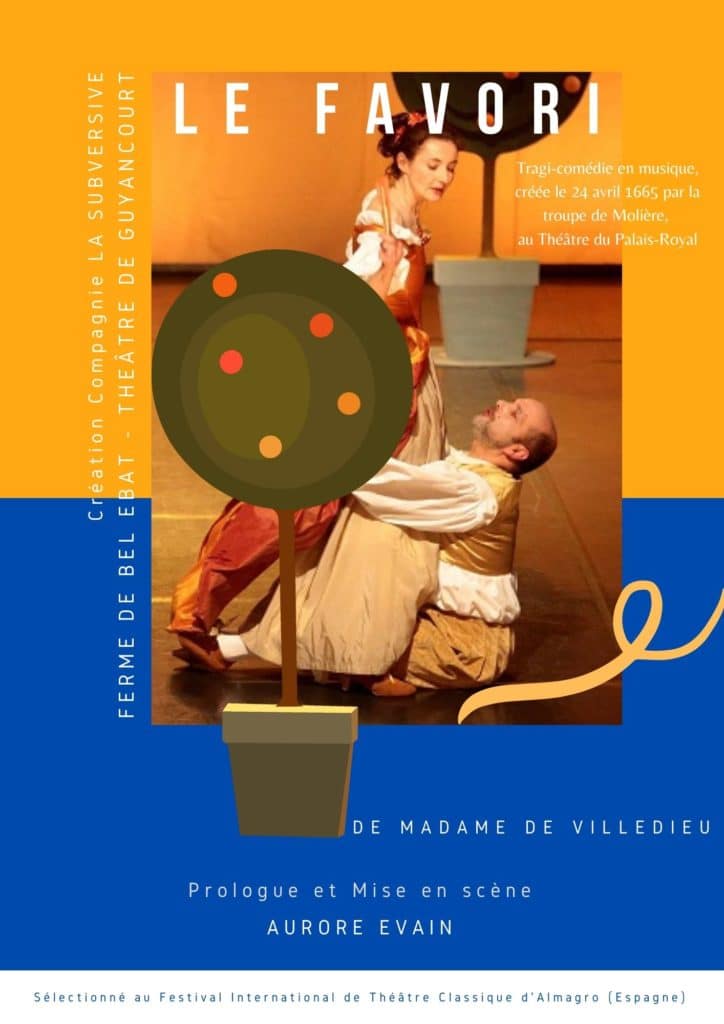 Le Spectacle - Le Favori, de Mme de Villedieu - La Subversive